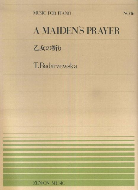ISBN 9784119110164サイズ　菊倍ページ数　2レベル　初級乙女の祈り アーティスト: バダジェフスカ（バダルゼウスカ）(作曲: バダジェフスカ（バダルゼウスカ）)