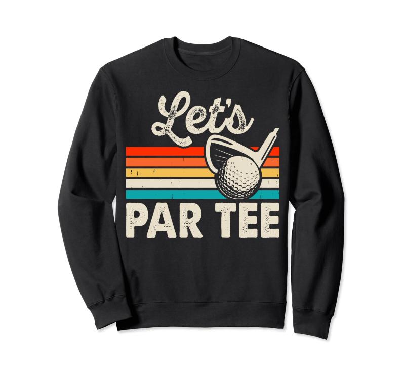 Let's Par Tee For Golf Lover Golfer - Funny Golfing Vintage トレーナーLet's Par Tee vintage design for Golf Lovers to show ev...