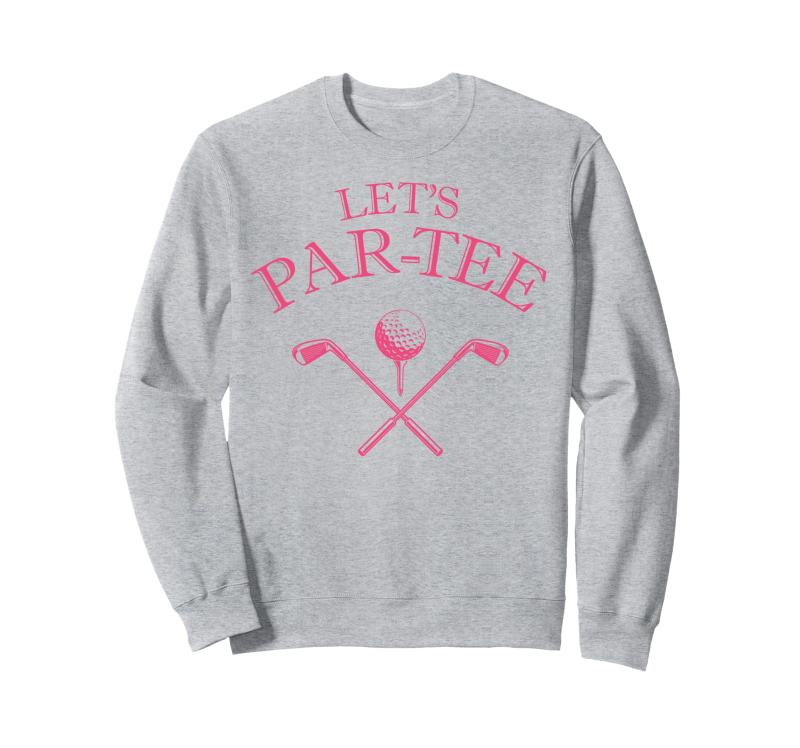 Funny Golf Lover Let's Par-Tee Let's par-tee Let's par Tee トレーナーFunny Golf Lover Let's Par-Tee Let's par-tee Let's par T...