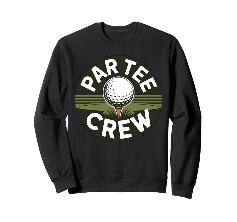 Par Tee Crew Squad ゴルフ愛好家 ゴルフパター トレーナーゴルフは単なるスポーツではありません。ライフスタイルであり、グリーンでおしゃべりする口実であり、クルーと再び会うための最良の言い訳です。最も重要なことは...Par...