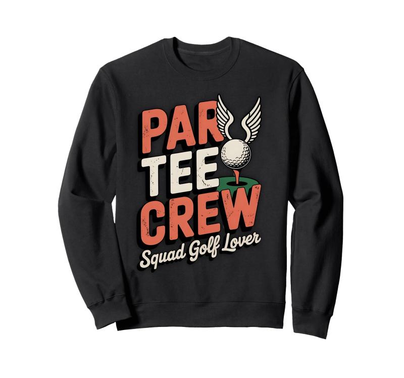 Par Tee Crew Squad ゴルフ愛好家 ゴルフパター トレーナーゴルフは単なるスポーツではありません。ライフスタイルであり、グリーンでおしゃべりする口実であり、クルーと再び会うための最良の言い訳です。最も重要なことは...Par...