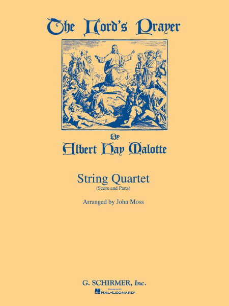 輸入　弦楽器・室内楽【詳細情報】The Lord’s Prayer (String Quartet)出版社G. Schirmer弦楽4重奏(スコア&パート)・JANコード：0073999823950【島村管理コード：15120250904】