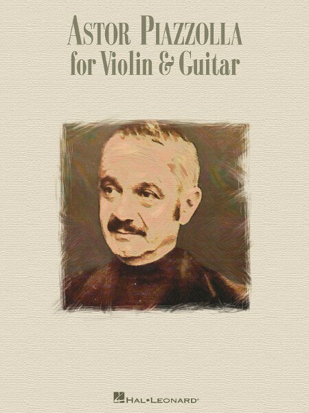 輸入　弦楽器・室内楽【詳細情報】Astor Piazzolla for Violin & Guitar出版社Hal Leonardヴァイオリン&ギター・JANコード：0073999958881【島村管理コード：15120250904】