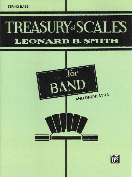 輸入　吹奏楽・バンド【詳細情報】Treasury of Scales (String Bass)出版社Alfredバンド・メソード(バンドのための音階教本)・JANコード：0029156183528【島村管理コード：15120250904】