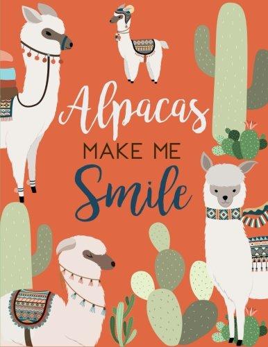 Alpacas Make Me Smile: Alpaca Cactus Notebook (Composition Book, Journal) (8.5 x 11 Large), Alpaca Lovers Gifts