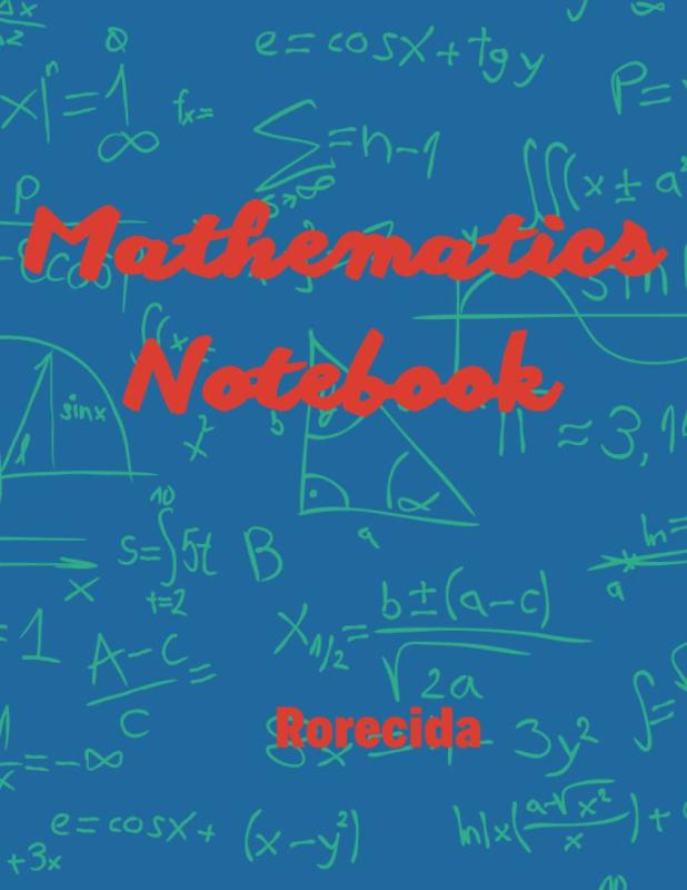 Matematics Notebook: Notebook for Mathematics perfect for children or adults.