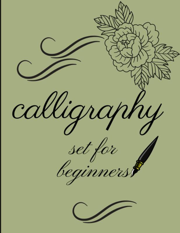 calligraphy set for beginners: 120 Sheet of Calligraphy Practice Paper Hand Lettering Workbook 8.5 x 11 Inches (Calligra...