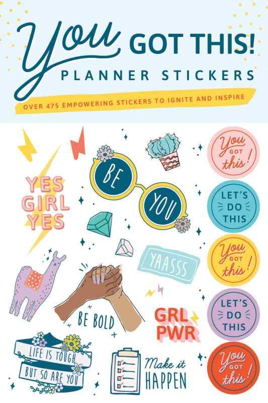 You Got This Planner Stickers: Over 475 Empowering Stickers to Ignite and Inspire