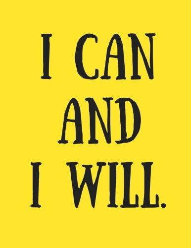 I Can and I Will: 100 Pages Ruled - Notebook, Journal, Diary (Large, 8.5 x 11 inches)