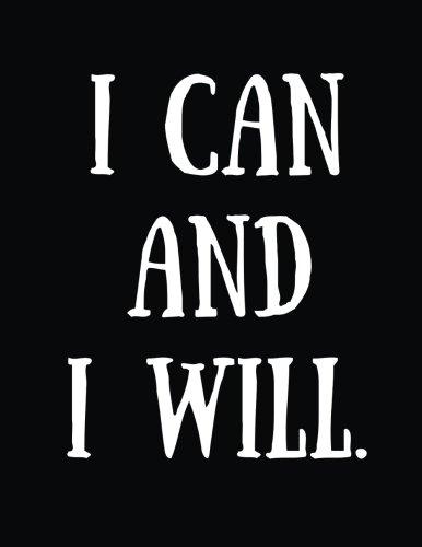 I Can and I Will: 100 Pages Ruled - Notebook, Journal, Diary (Large, 8.5 x 11 inches)