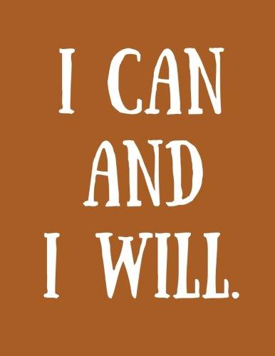 I Can and I Will: 100 Pages Ruled - Notebook, Journal, Diary (Large, 8.5 x 11 inches)