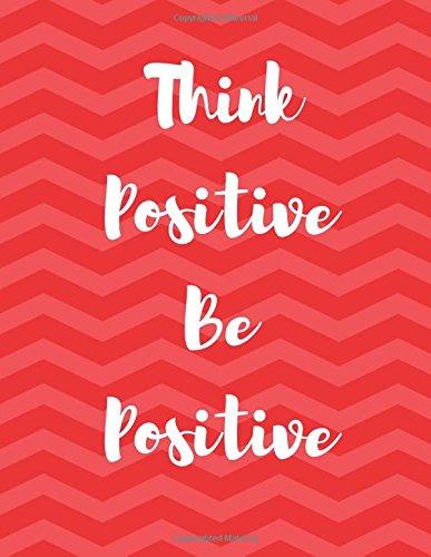 Think Positive Be Positive: 100 Lined Pages, Journal, Notebook, Diary (Red Chevron Stripes)