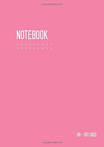 Dot Grid Notebook B6: Journal Notebook Pink for Writing and Drawing, Traveler, Small, Softcover, Dotted Matrix, Numbered...