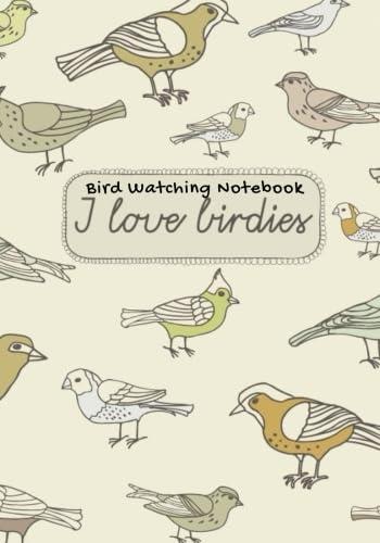 Bird Watching Notebook: Logbook Journal Diary | Gifts For Birdwatchers Birdwatching Lovers | Log Wildlife Birds, List Sp...