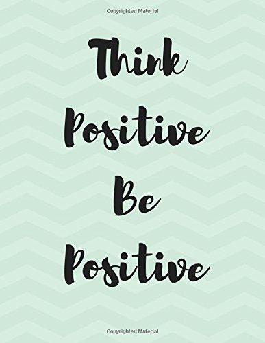 Think Positive Be Positive: 100 Lined Pages, Journal, Notebook, Diary (Seafoam Chevron Stripes)