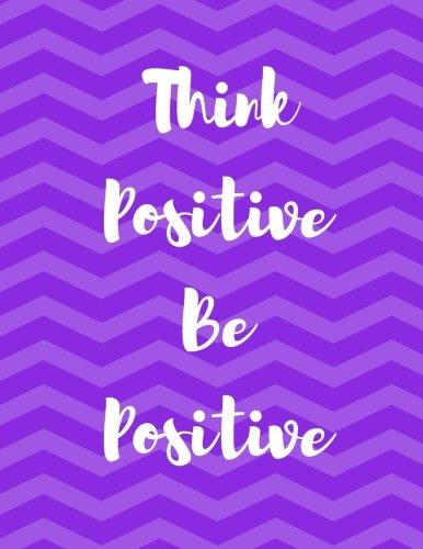 Think Positive Be Positive: 100 Pages, Composition Book Journal and Notebook (Purple Chevron Stripes)