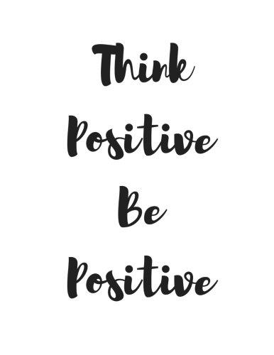 Think Positive Be Positive: 100 Pages Ruled - Notebook, Journal, Diary (White Chevron Stripes)