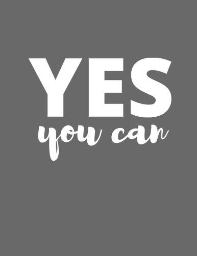 Yes You Can: Gray, 100 Lined Pages, Notebook, Journal, Diary (Large, 8.5 x 11 in.)