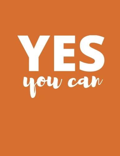 Yes You Can: Burnt Orange, 100 Lined Pages, Notebook, Journal, Diary (Large, 8.5 x 11 in.)