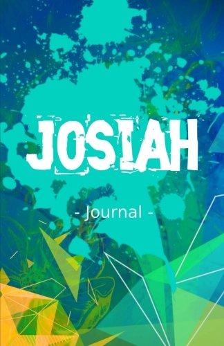 Josiah Journal: Boys Name Notebook Lined Writing Book Gift