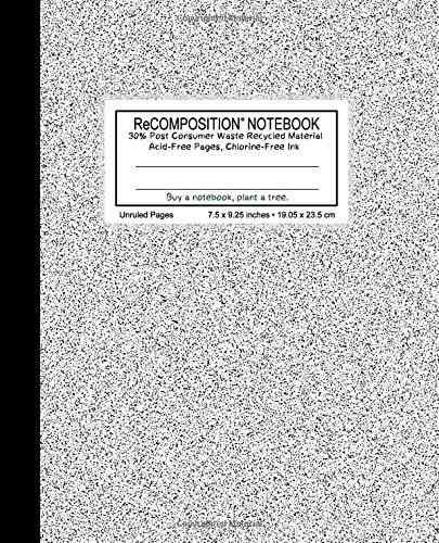 ReCOMPOSITION NOTEBOOK: Flex Cover (semi-rigid), 100 unruled &amp; numbered pages, 55 lb creme color paper , 7.5" x...