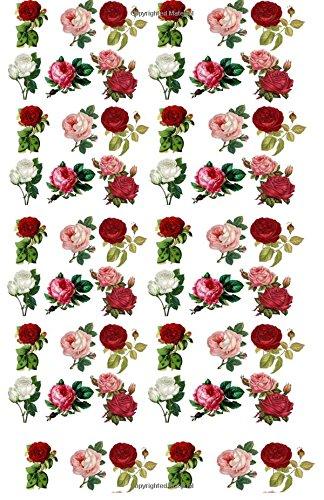 Small Vintage Roses Notebook Journal (Size 5,5 x 8,5): 120 college-ruled pages (60 sheets)
