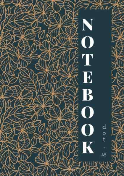 Dot Notebook A5: Navy Blue and Orange, Leafy and Flower Design, Softcover, Dotted Grid, Numbered Page, Medium, Journal (...