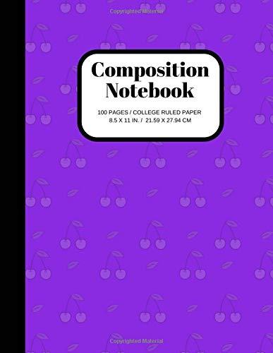 Composition Notebook: 100 Pages, College Ruled, Cherry Design
