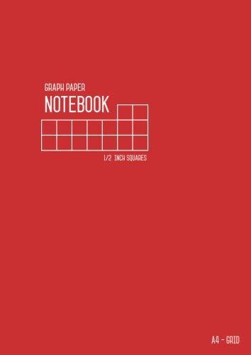 Graph Paper Notebook A4 1/2 Inch Squares: Red, Smart Design, Large Grids, Numbered Pages, Composition Book Quad Ruled fo...