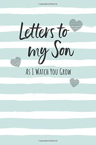 Letters To My Son: Keepsake Journal to Write In, Lined Notebook, Advice from Dads Moms to Boy, Parents Gift Idea, Blank ...
