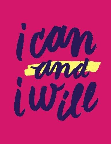 I Can and I Will: Fuchsia, 100 Pages Ruled - Notebook, Journal, Diary (Large, 8.5 x 11)