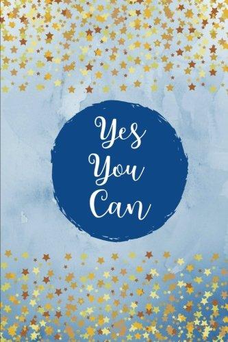 Yes You Can: Royal Blue/Gold Stars, 100 Lined Pages, Daily Notebook, Journal, Diary (6" x 9")