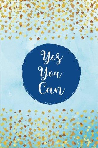 Yes You Can: Sky Blue/Gold Stars, 100 Lined Pages, Daily Notebook, Journal, Diary (6" x 9")