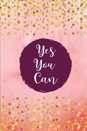 Yes You Can: Maroon/Gold Stars, 100 Lined Pages, Daily Notebook, Journal, Diary (6" x 9")