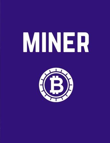 Miner: Blockchain Cryptocurrency Notebook Journal, 100 Lined Pages