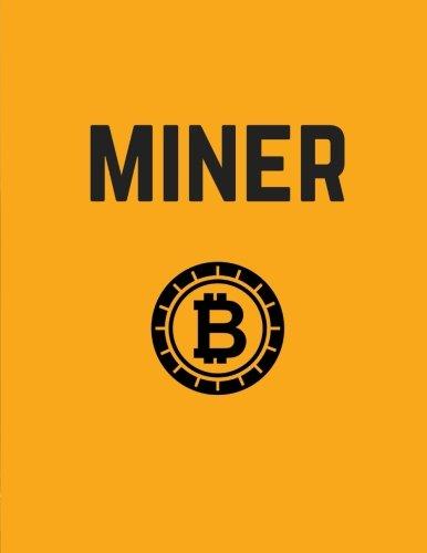 Miner: Blockchain Cryptocurrency Notebook Journal, 100 Lined Pages