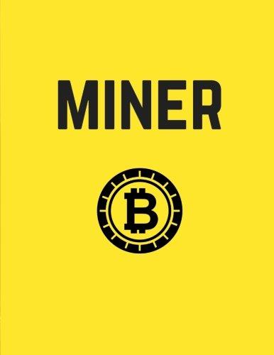 Miner: Blockchain Cryptocurrency Notebook Journal, 100 Lined Pages