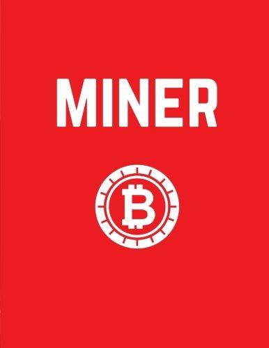 Miner: Blockchain Cryptocurrency Notebook Journal, 100 Lined Pages