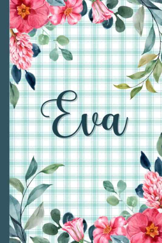 Eva: Personalized Journal Notebook For Work, Office, College or School | Eva Name Gifts For Women