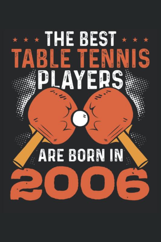 The best table tennis players 2006: Dot Grid Jounal ToDo Exercise Book or Diary 6" x 9" (15.24 x 22.86 cm) 120...