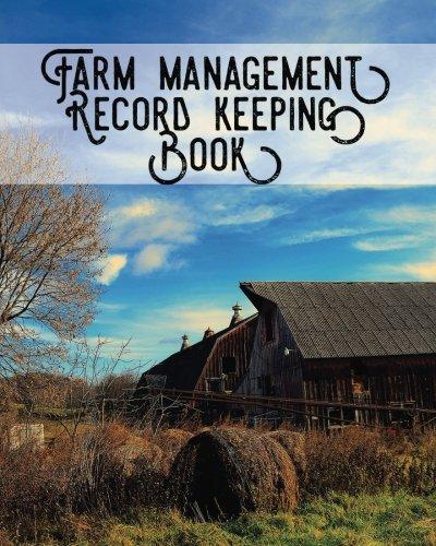 Farm Management Record Keeping Book: Bookkeeping Ledger Organizer | Equipment Livestock Inventory Repair Log | Income &a...