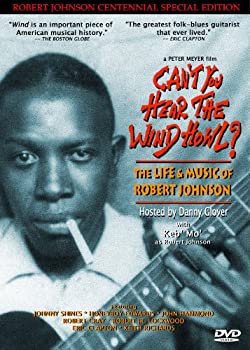 【中古】【輸入品・未使用】Can't You Hear the Wind Howl? The Life & Music of Robert Johnson - Robert Johnson Centennial Special Editio...
