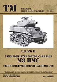 【中古】【輸入品・未使用】Nr。6014テクニカルマニュアル米国WWII 75?MM Howitzer Motor Carriage m8?HMC 105?MM Howitzer Motor Carriage t82【メーカー名】Tanko...