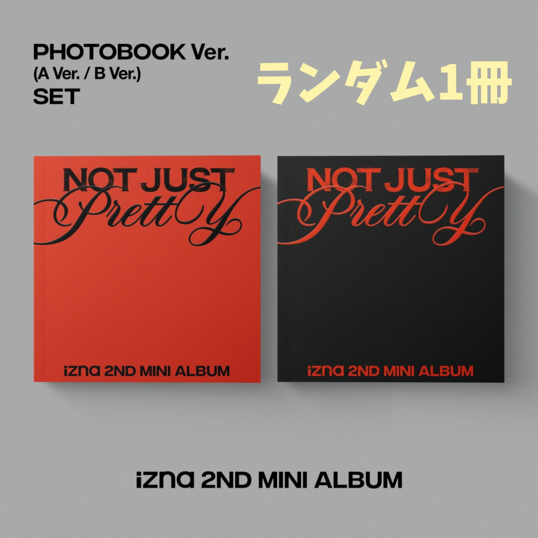 izna [Not Just Pretty] Photobook Ver. 　ランダム1種 発送予定日：2025年11月上旬頃より順次発送予定 （※輸入情勢により発送が遅延する場合がございます。） ※商品の特性上、お客様のご都合によるキャン...