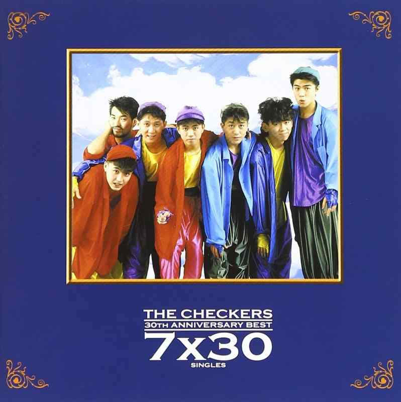 THE CHECKERS 30TH ANNIVERSARY BEST~7×30 SINGLES~ - チェッカーズ