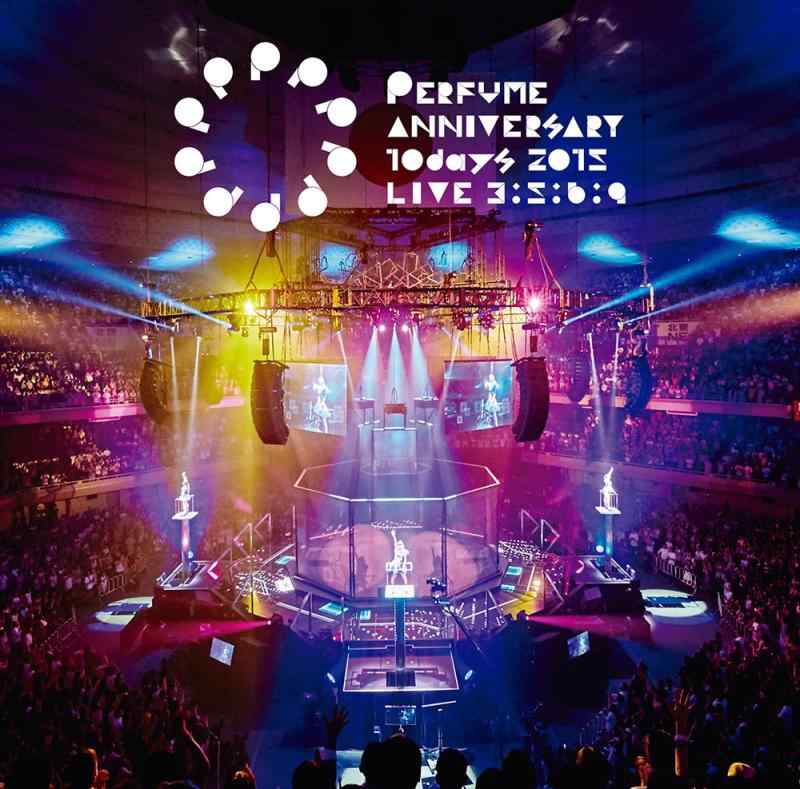 Perfume Anniversary 10days 2015 PPPPPPPPPP「LIVE 3:5:6:9」(通常盤)