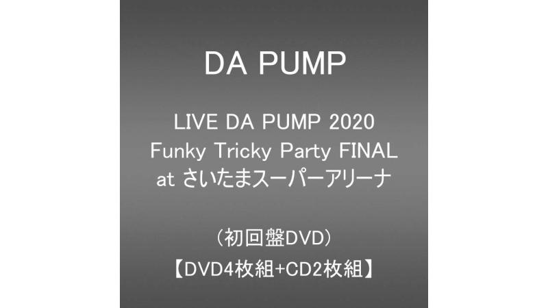 LIVE DA PUMP 2020 Funky Tricky Party FINAL at さいたまスーパーアリーナ(DVD4枚組+CD2枚組)(初回生産)
