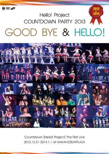 HelloProject COUNTDOWN PARTY 2013 ~ GOOD BYE &amp; HELLO~ [DVD]