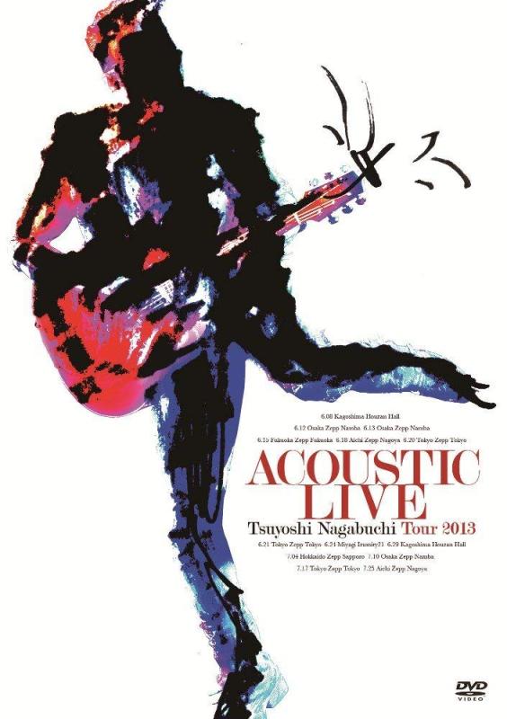ACOUSTIC LIVE Tsuyoshi Nagabuchi Tour 2013 [DVD]