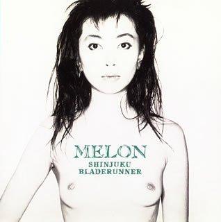 新宿ブレード・ランナー - MELON